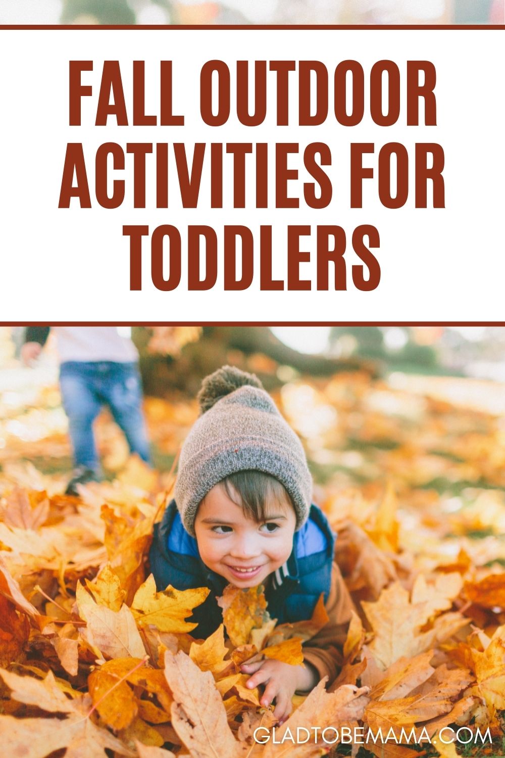 The Ultimate List of Fall Outdoor Activities For Kids | Glad To Be Mama